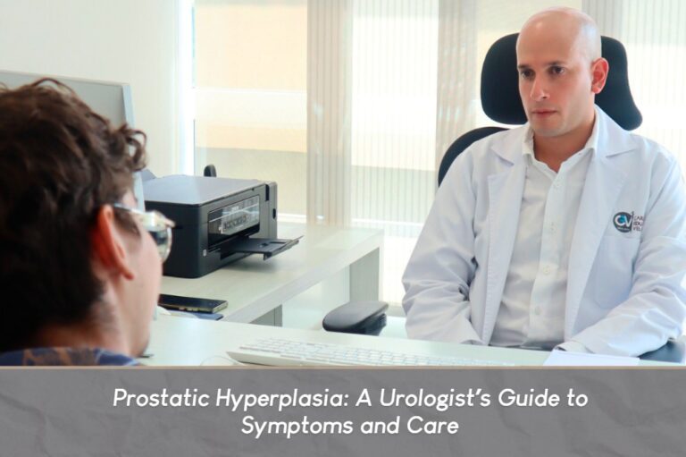Prostatic Hyperplasia Explained by a Urology Specialist